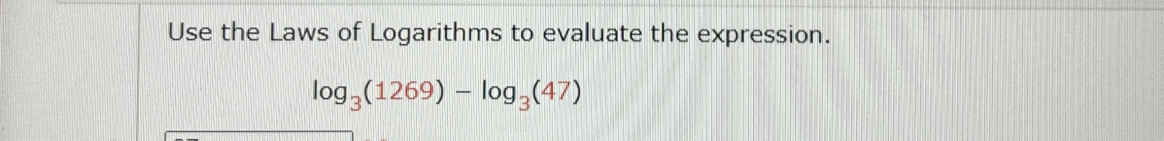 Solved Use the Laws of Logarithms to evaluate the | Chegg.com