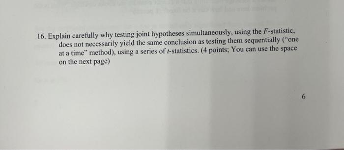 Solved 16. Explain carefully why testing joint hypotheses | Chegg.com