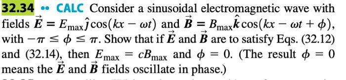 Solved 32.34 \# CALC Consider a sinusoidal electromagnetic | Chegg.com