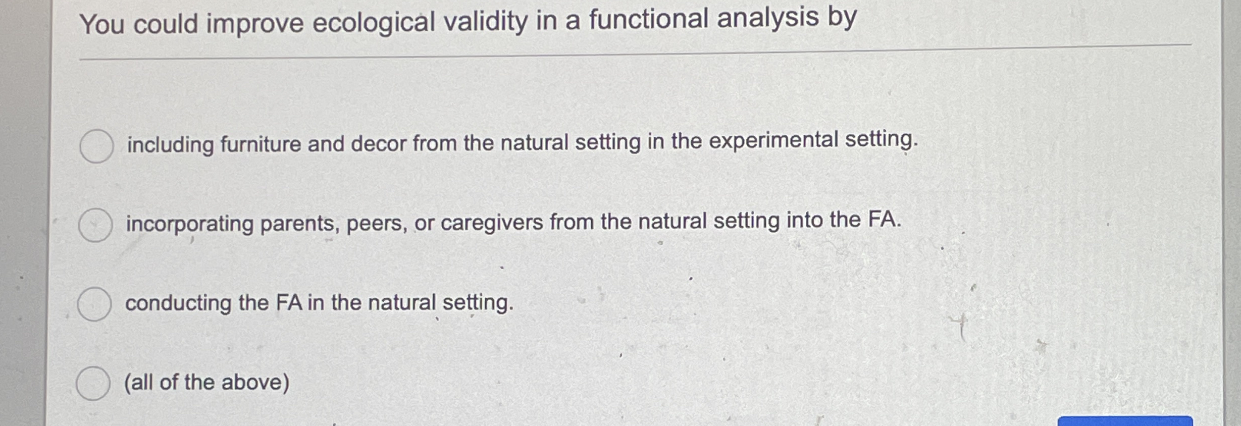 Solved You could improve ecological validity in a functional | Chegg.com