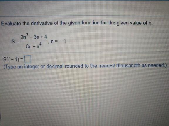 Solved Evaluate the derivative of the given function for the | Chegg.com