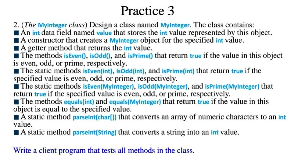 Solved Practice 3 2. (The MyInteger class) Design a class | Chegg.com