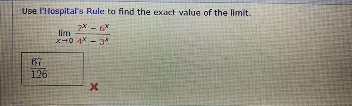 Solved Use l'Hospital's Rule to find the exact value of the | Chegg.com