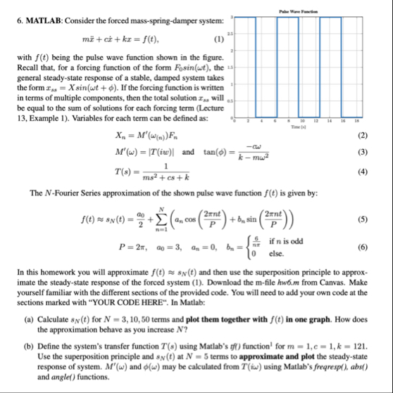 MATLAB: Consider the forced mass-spring-damper | Chegg.com