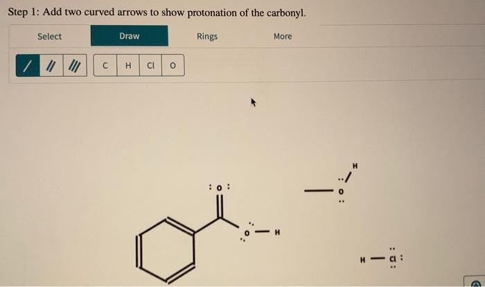 Solved Step 1: Add two curved arrows to show protonation of | Chegg.com
