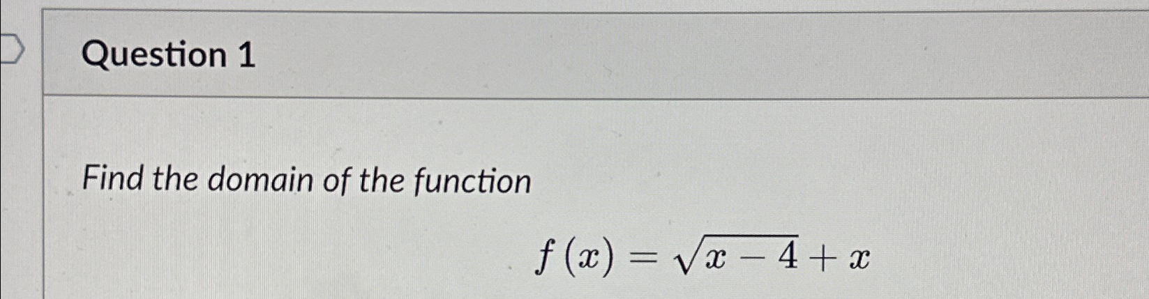Solved Question 1find The Domain Of The Functionf X X 42 X