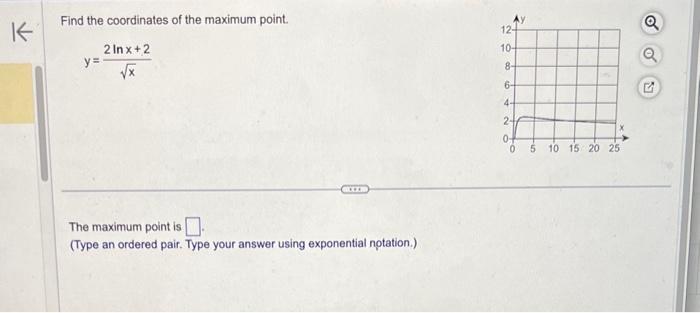Solved Find the coordinates of the maximum point. y=x2lnx+2 | Chegg.com