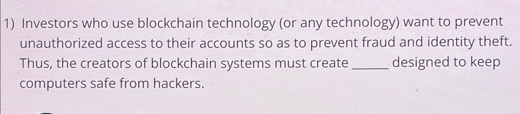 Solved Investors who use blockchain technology (or any | Chegg.com