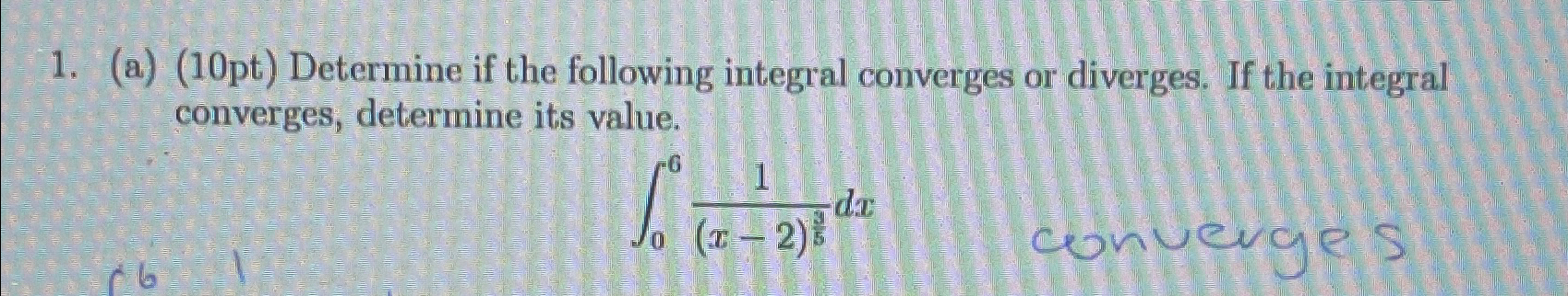 Solved Determine if the following integral converges or | Chegg.com