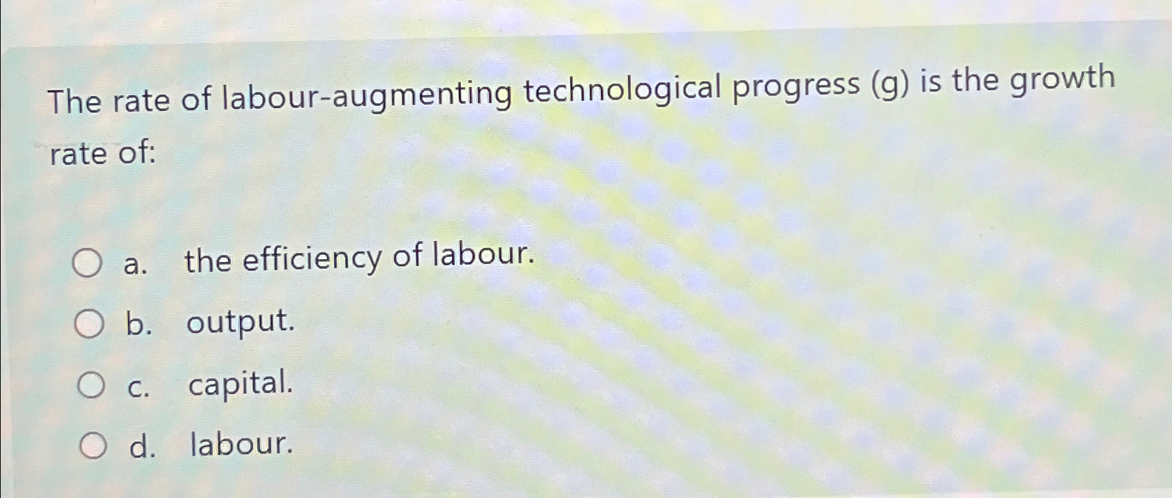Solved The rate of labour-augmenting technological progress | Chegg.com
