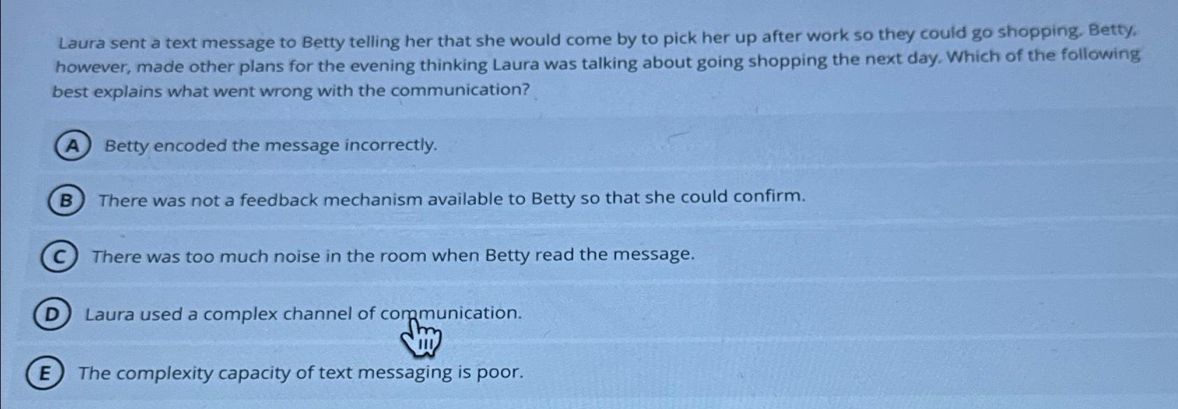 Solved Laura sent a text message to Betty telling her that | Chegg.com