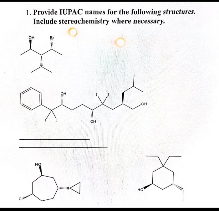 Solved provide IUPAc names and stereochemistry where | Chegg.com