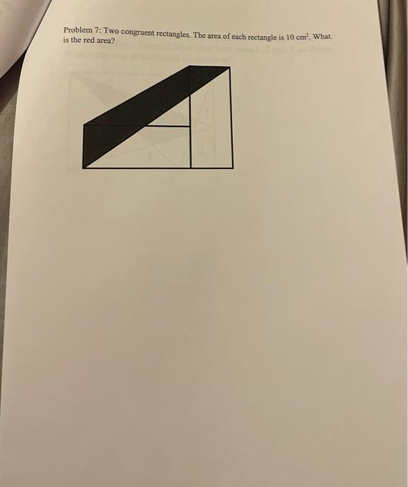 Solved Problem 7: Two congruent rectangles. The area of each | Chegg.com