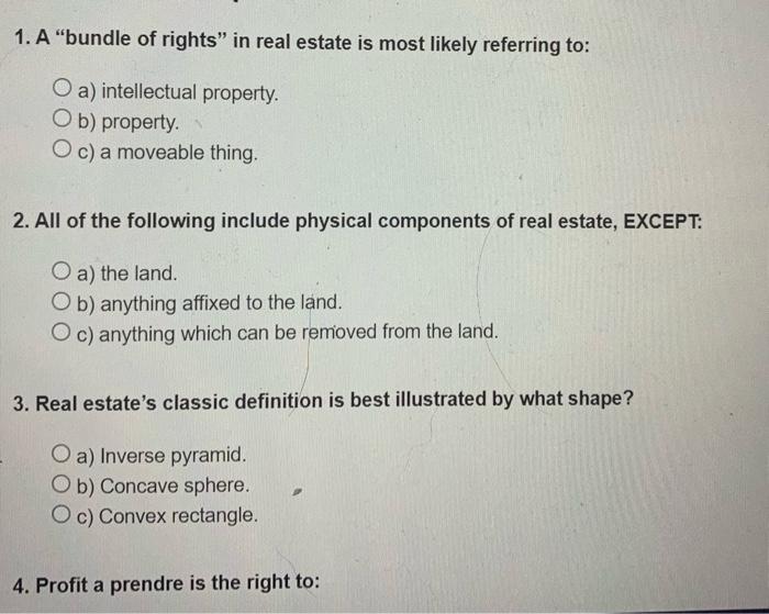 Solved 1. A "bundle of rights" in real estate is most likely | Chegg.com