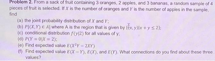 Solved Problem 2. From a sack of fruit containing 3 oranges, | Chegg.com
