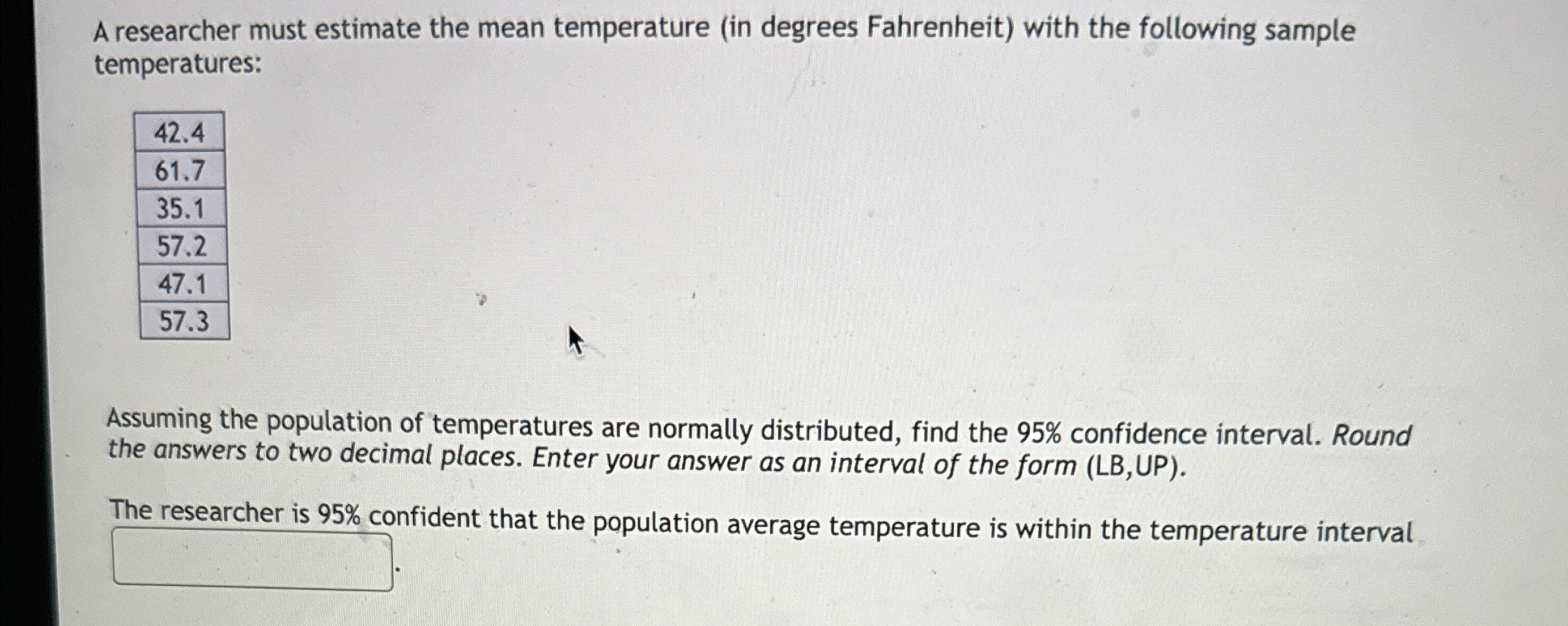 A researcher must estimate the mean temperature (in | Chegg.com