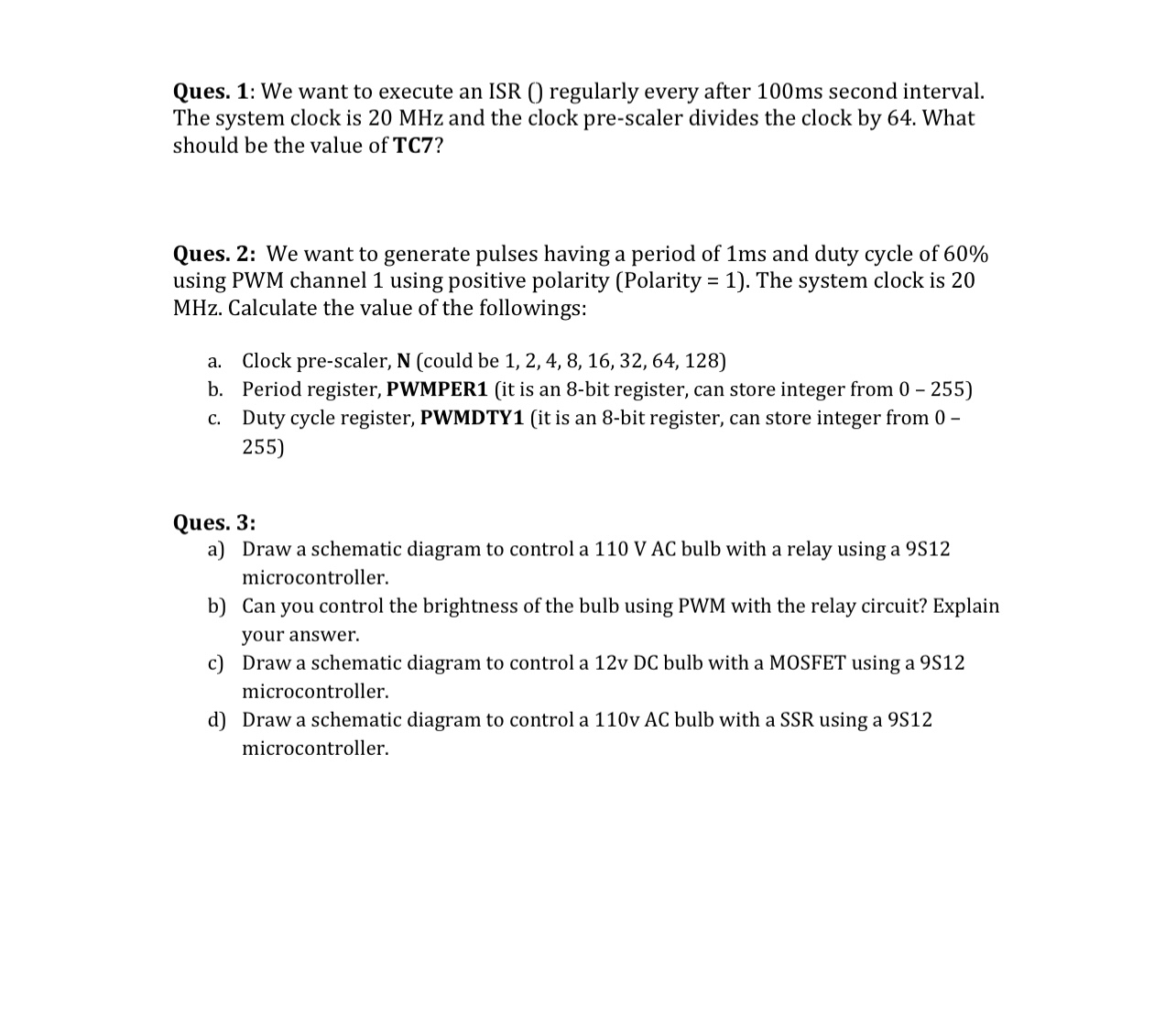 Solved Ques. 1: We want to execute an ISR () ﻿regularly | Chegg.com
