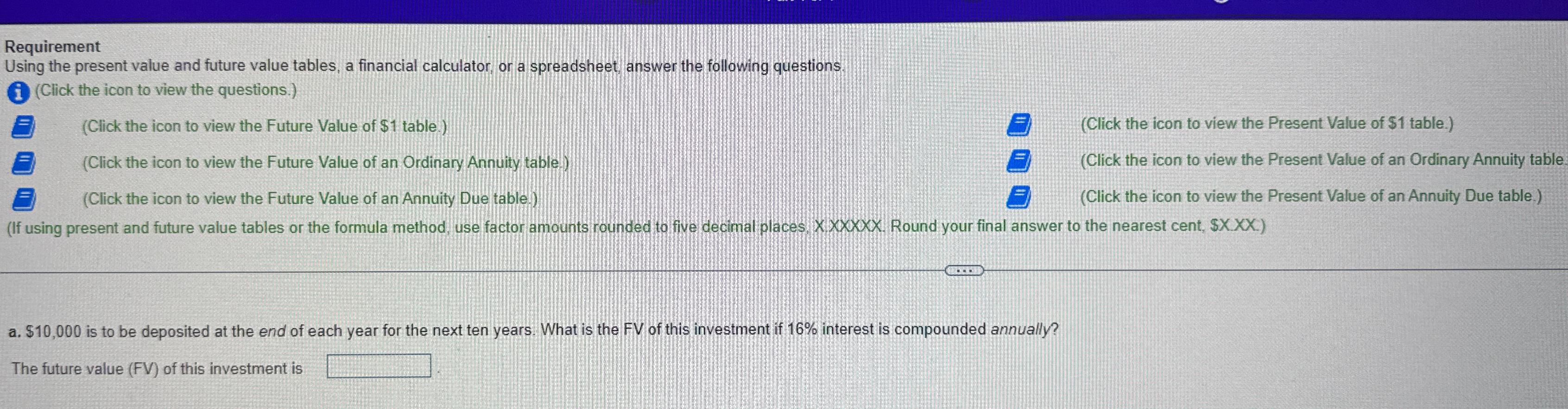 Solved RequirementUsing the present value and future value | Chegg.com