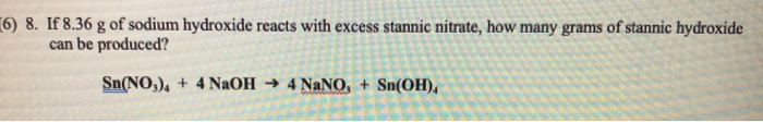 Solved 6) 8. If 8.36 g of sodium hydroxide reacts with | Chegg.com