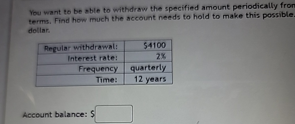 Solved You want to be able to withdraw the specified amount | Chegg.com