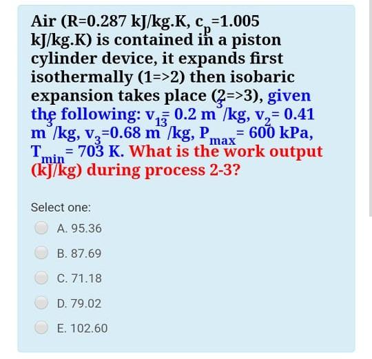 Solved Air (R=0.287 kJ/kg.K, co=1.005 kJ/kg.K) is contained | Chegg.com