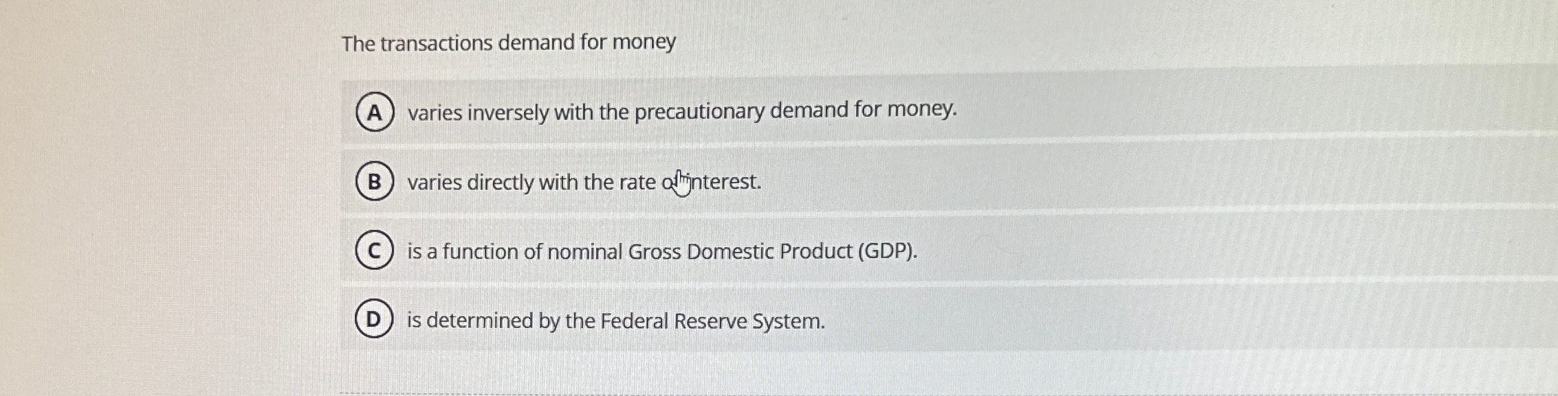 Solved The transactions demand for moneyvaries inversely | Chegg.com