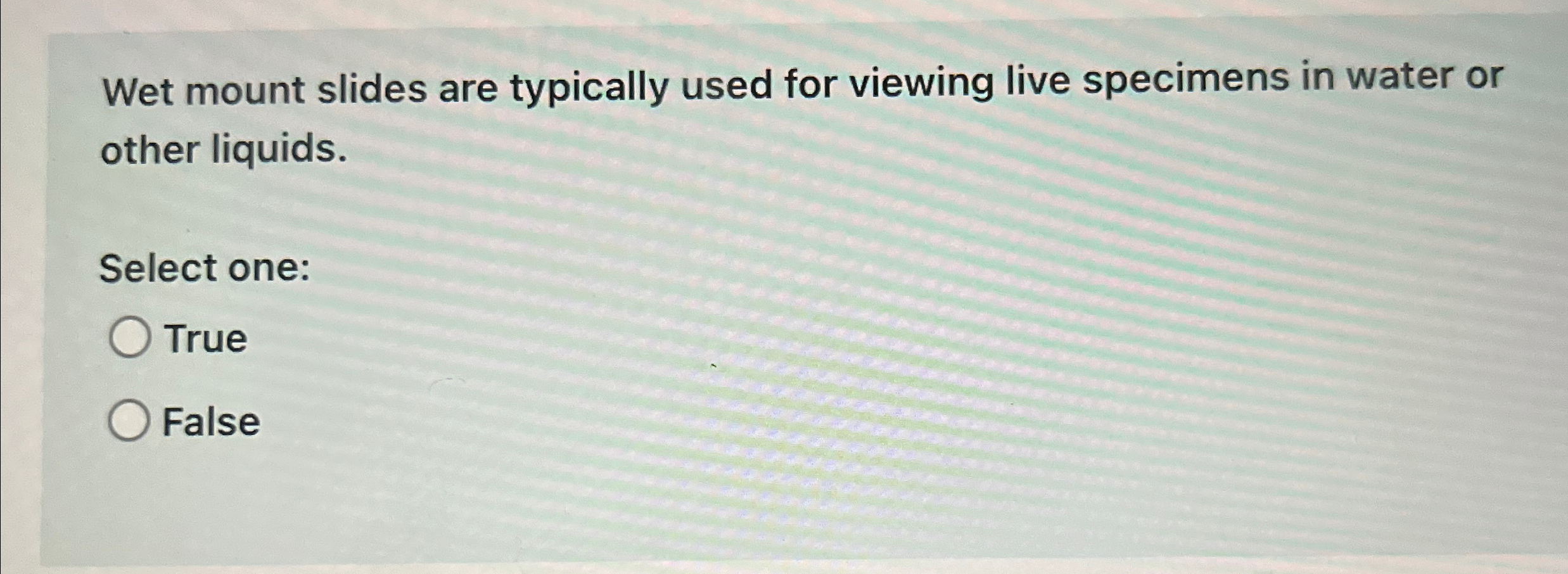 Solved Wet mount slides are typically used for viewing live | Chegg.com