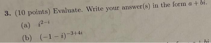 Solved 3. (10 points) Evaluate. Write your answer(s) in the | Chegg.com