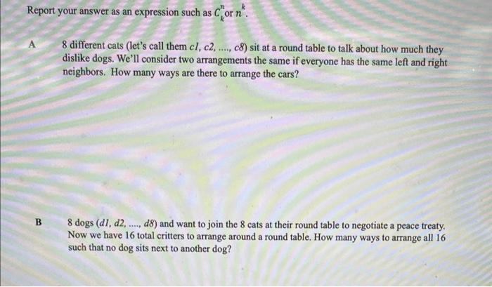 Solved Report your answer as an expression such as Ckn or | Chegg.com