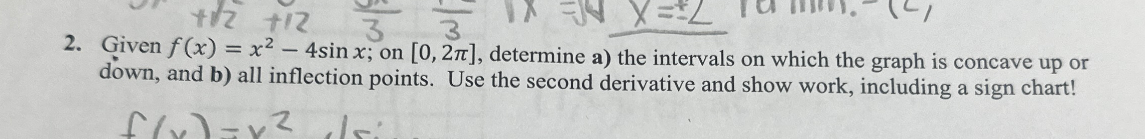 Solved Given f(x)=x2-4sinx; on [0,2π], ﻿determine a) ﻿the | Chegg.com