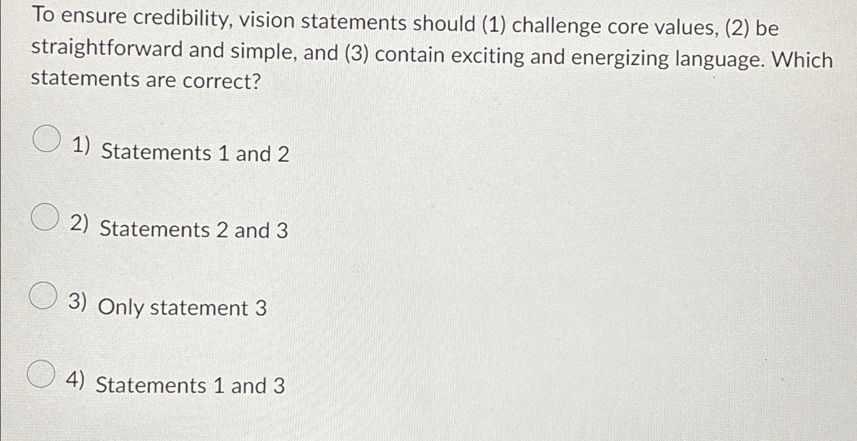 Solved To ensure credibility, vision statements should (1) | Chegg.com