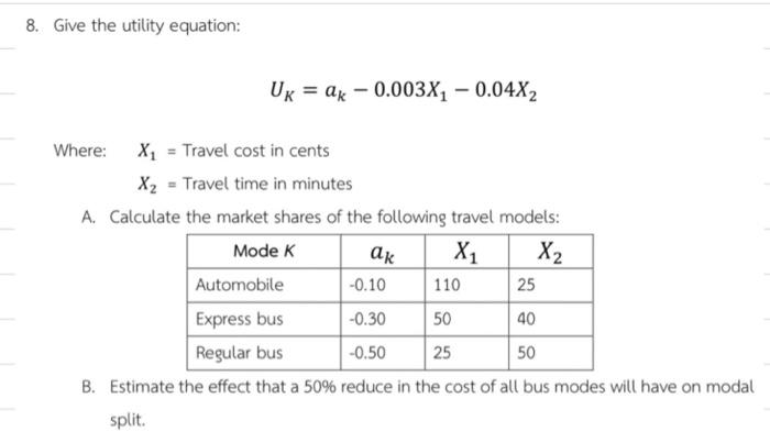 Solved 8. Give the utility equation: UK=ak−0.003X1−0.04X2 | Chegg.com