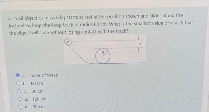 Solved A small object of mass 6 kg starts at rest at the | Chegg.com