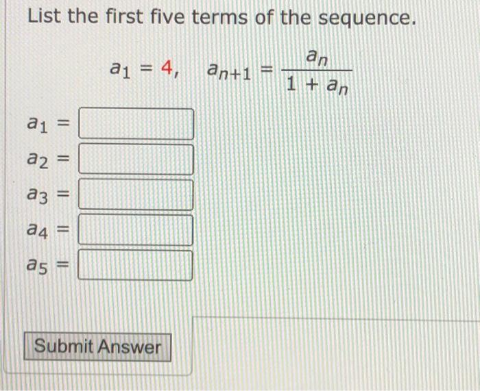 Solved List the first five terms of the sequence. | Chegg.com
