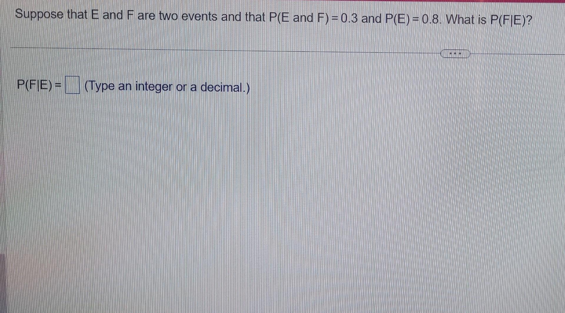 Solved Suppose that E and F are two events and that P(E and | Chegg.com