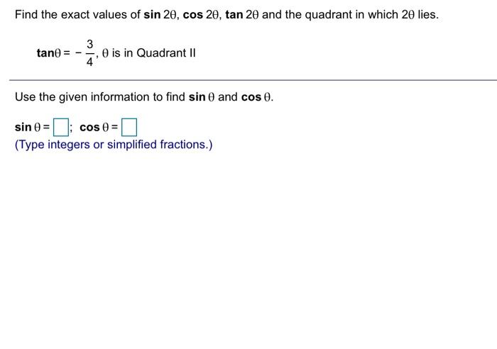 Solved Find the exact values of sin 20, cos 20, tan 20 and | Chegg.com