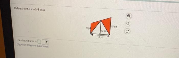 Solved Determine the shaded area Q 15 yd 9 ya 12 yo 18 yd | Chegg.com