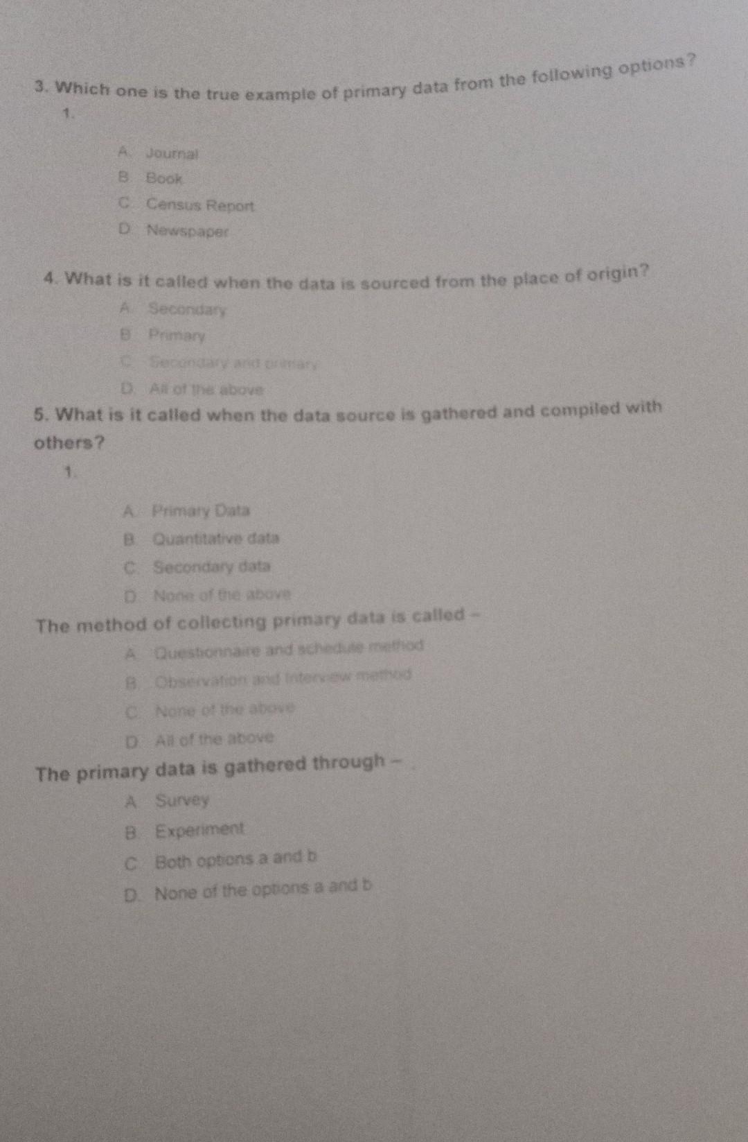 Solved 3. Which one is the true example of primary data from | Chegg.com