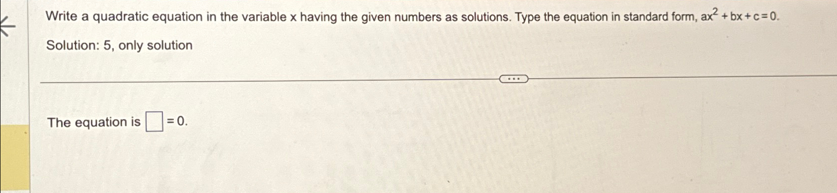Solved Write a quadratic equation in the variable x ﻿having | Chegg.com