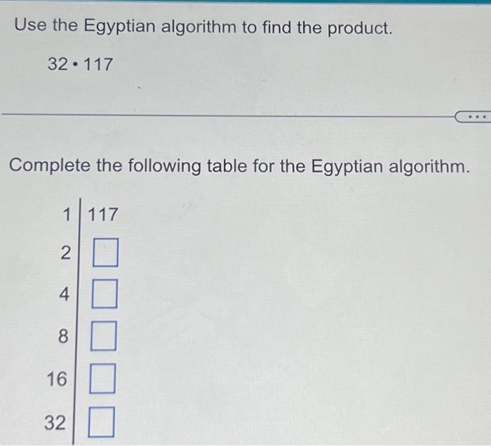 Solved Use the Egyptian algorithm to find the product. | Chegg.com