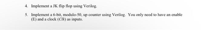 Solved 4. Implement a JK flip flop using Verilog. 5. | Chegg.com