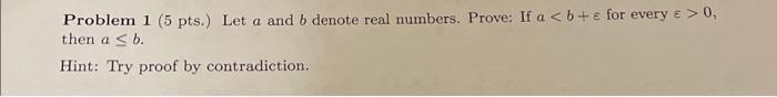 Solved Problem 1 (5 pts.) Let a and b denote real numbers. | Chegg.com