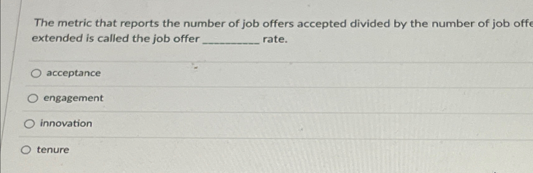 Solved The metric that reports the number of job offers | Chegg.com