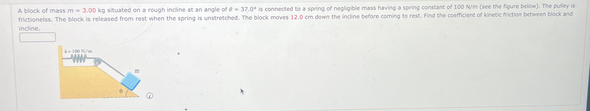 Solved A block of mass m=3.00kg ﻿situated on a rough incline | Chegg.com