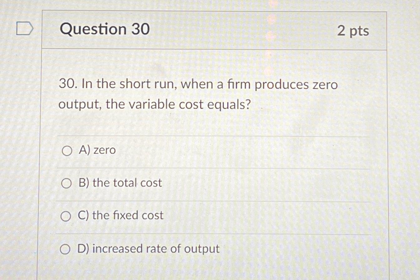Solved Question 302 ﻿pts30. ﻿In the short run, when a firm | Chegg.com