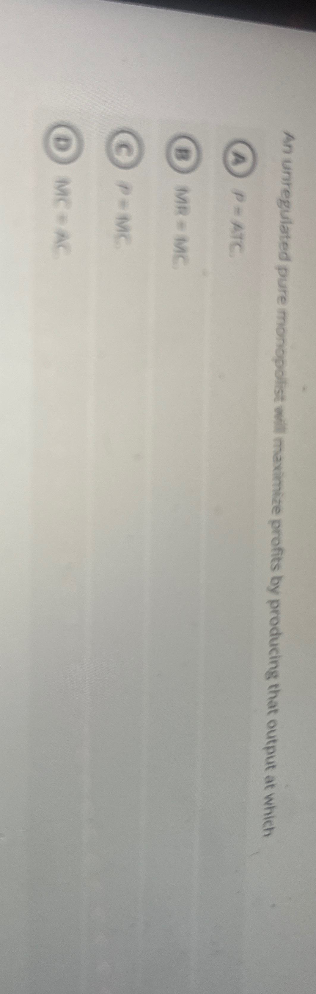Solved An unregulated pure monopolist will maximize profits | Chegg.com