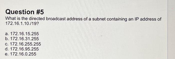 Solved Question #5 What is the directed broadcast address of | Chegg.com