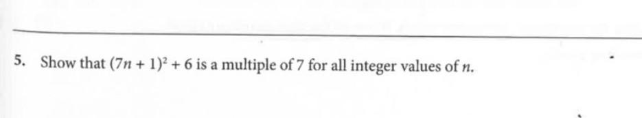 Solved Show that (7n+1)2+6 is a multiple of 7 for all | Chegg.com