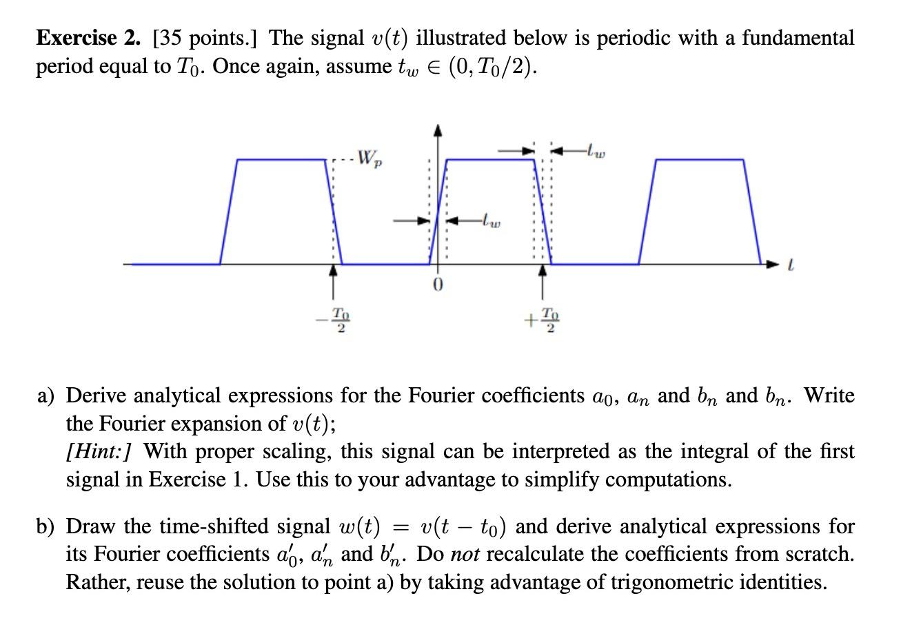 Solved Exercise 2. [ 35 ﻿points.] ﻿The signal v(t) | Chegg.com