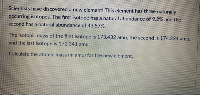 Solved A new element has been discovered. This element has | Chegg.com